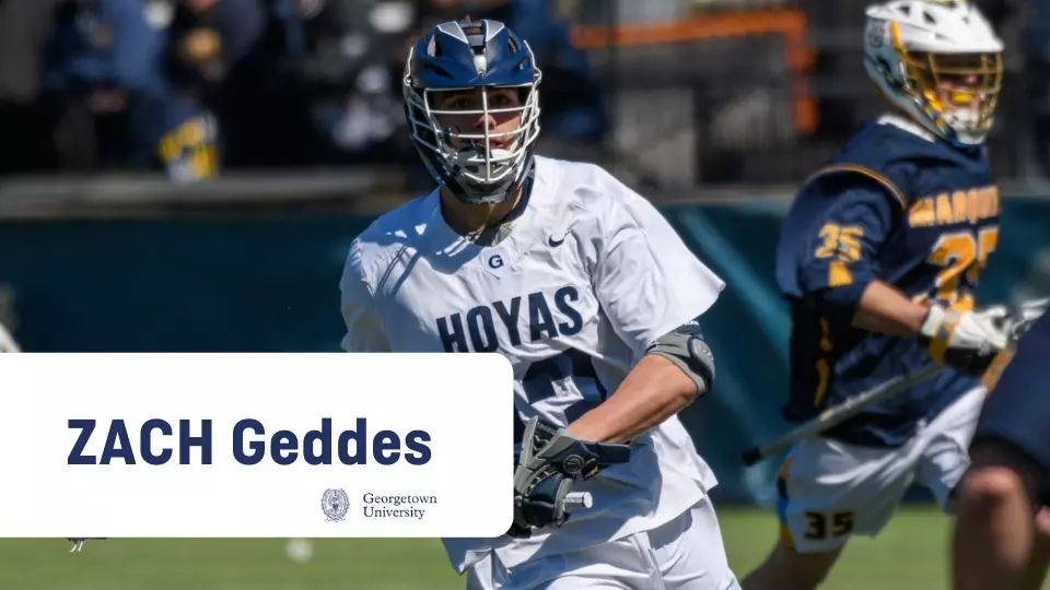 Georgetown’s Zach Geddes on What it Takes to Play DI Lacrosse | 2aDays News