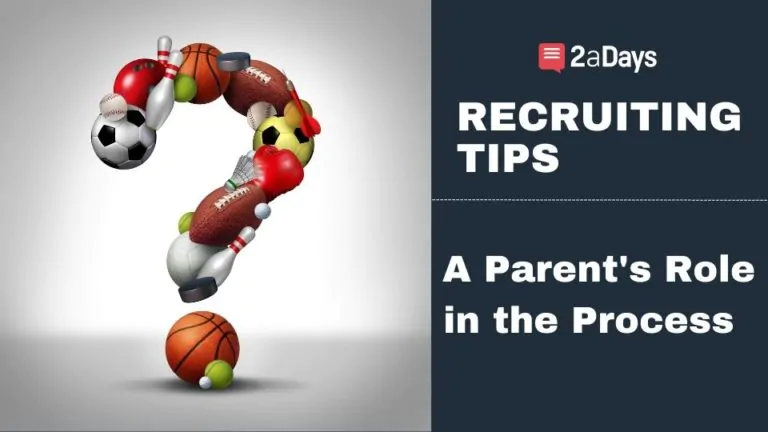 A Parent’s Role in the Recruiting Process: Ten Questions to Consider ...