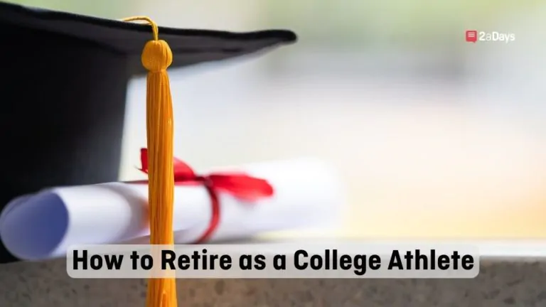 How to Retire as a College Athlete: 5 Things to Consider | 2aDays News