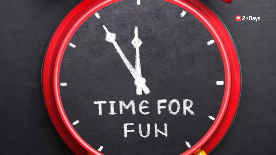 Monday Motivation: Make Time For Fun! | 2aDays News