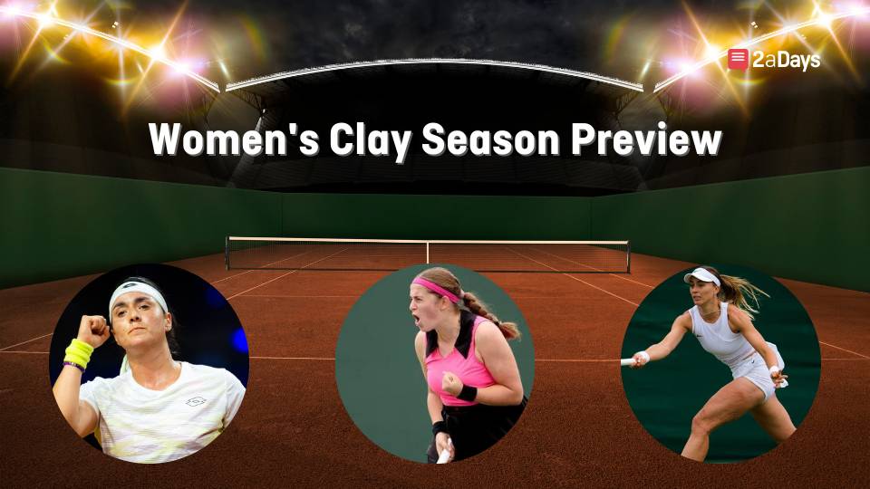 2023 Women’s Clay Season Preview: 3 Stars Who Can Make a Jump in the ...
