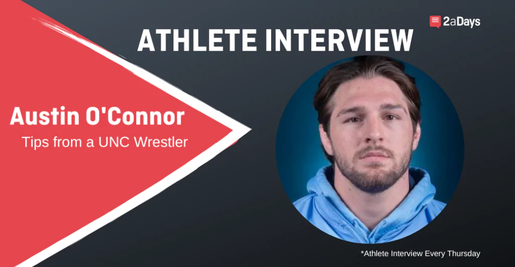 Athlete Interview: Taking Down Tips From UNC Wrestler Austin O’Connor ...