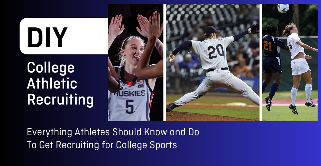 DIY College Sports Recruiting Guide for High School Athletes, Parents ...
