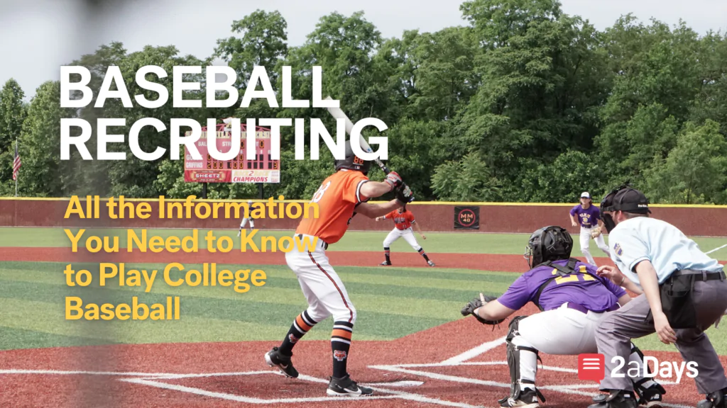 Important Information for Baseball Recruits | Baseball | 2aDays News