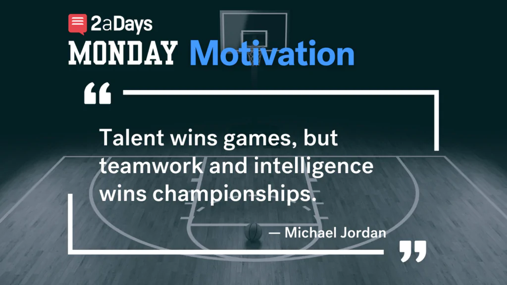 Monday Motivation: Teamwork Beats Talent | Health & Wellness | 2aDays News