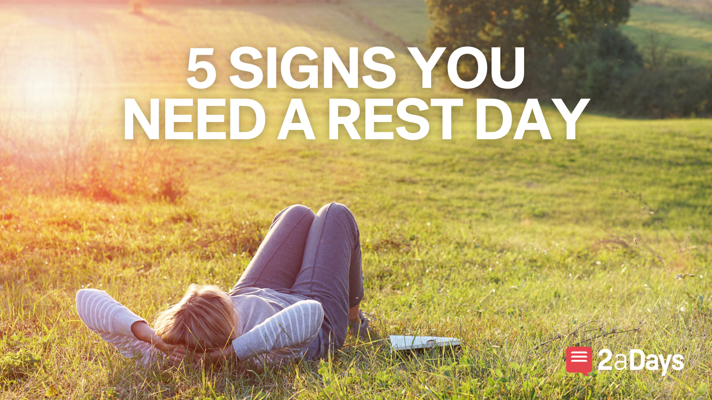 Burnt Out? 5 Signs You Need a Rest Day | Health & Wellness | 2aDays News
