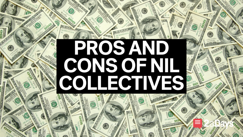 12 Pros and Cons of NIL Collectives | NIL | 2aDays News