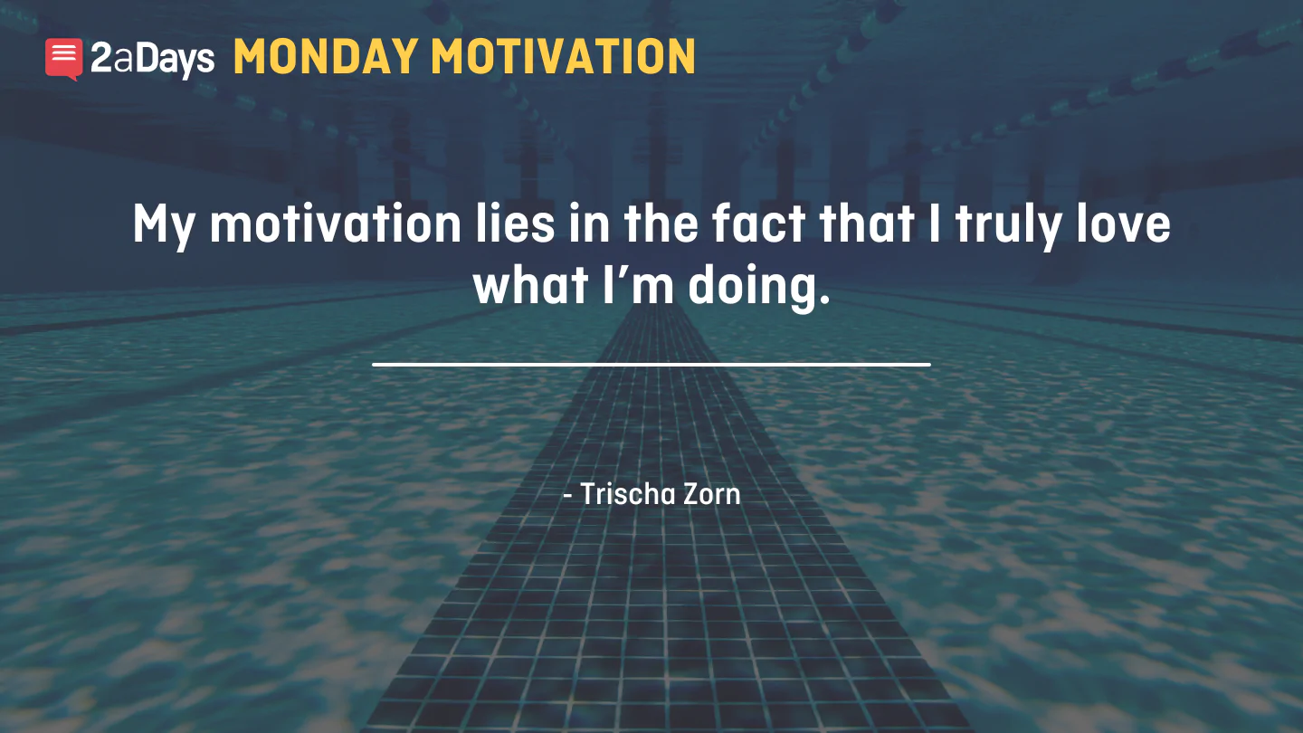 Monday Motivation: Love What You Do! | Sports Performance | 2aDays News