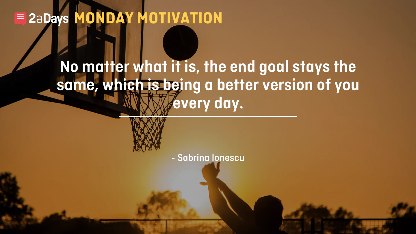 Monday Motivation: Be a Better Version of You | Health & Wellness ...