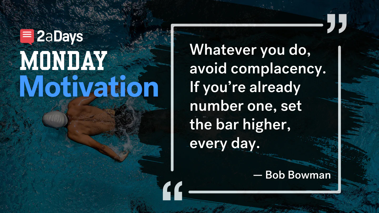 Monday Motivation: Avoid Complacency! | Sports Performance | 2aDays News