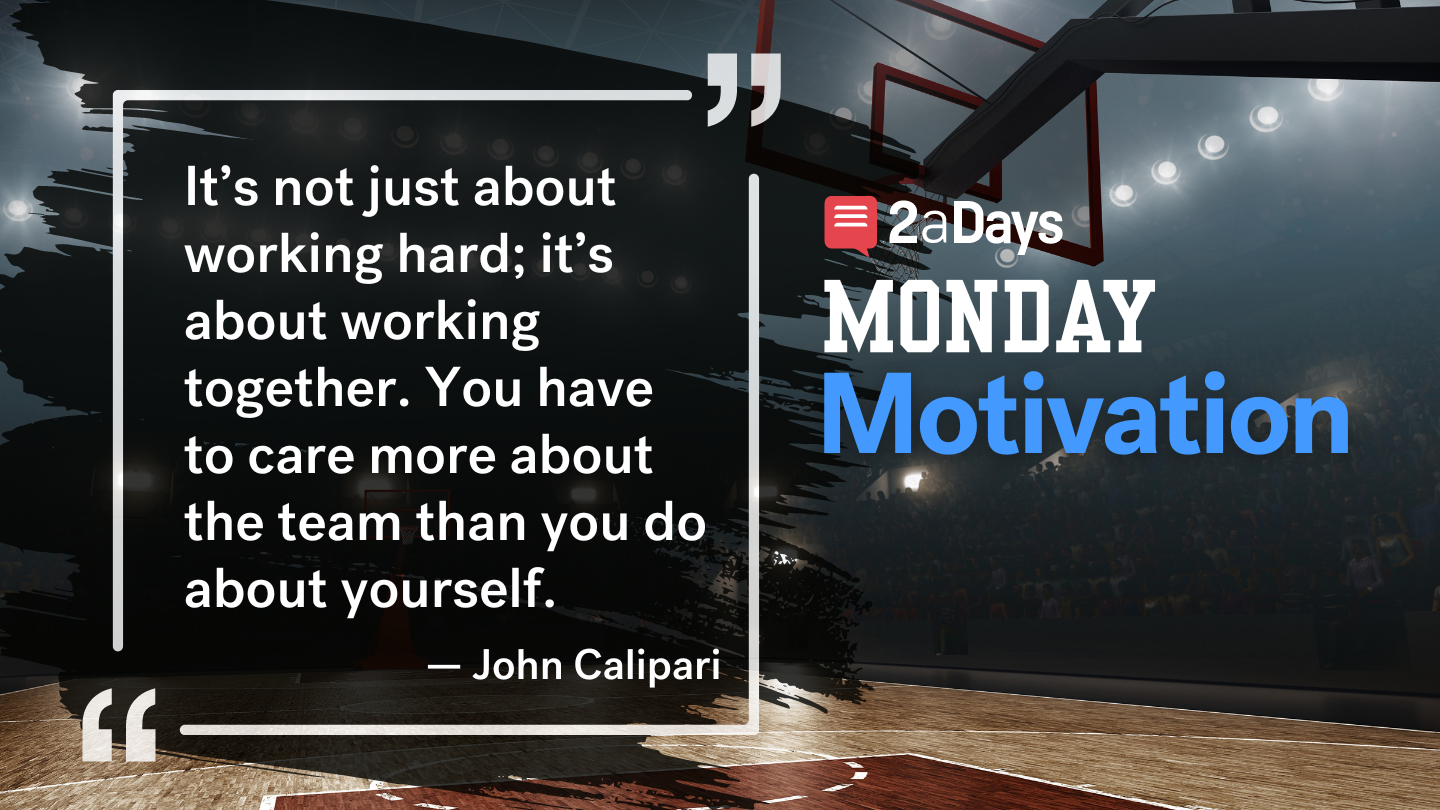 Monday Motivation: Work Together | College Sports Recruiting | 2aDays News