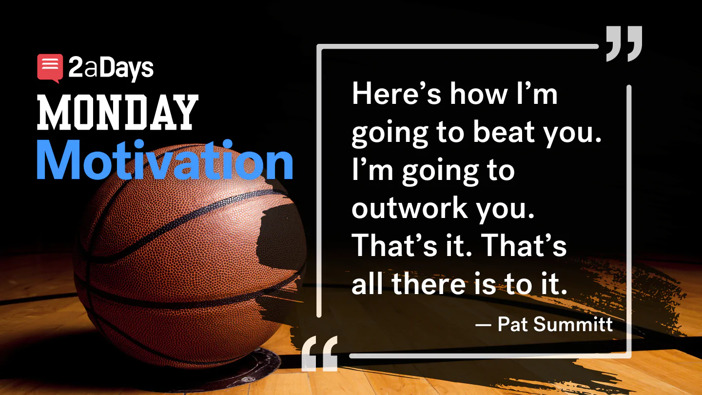 Monday Motivation: Outwork Everyone! | Sports Performance | 2aDays News