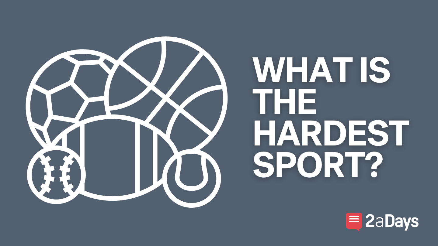What Is the Hardest Sport to Play? | 2aDays News