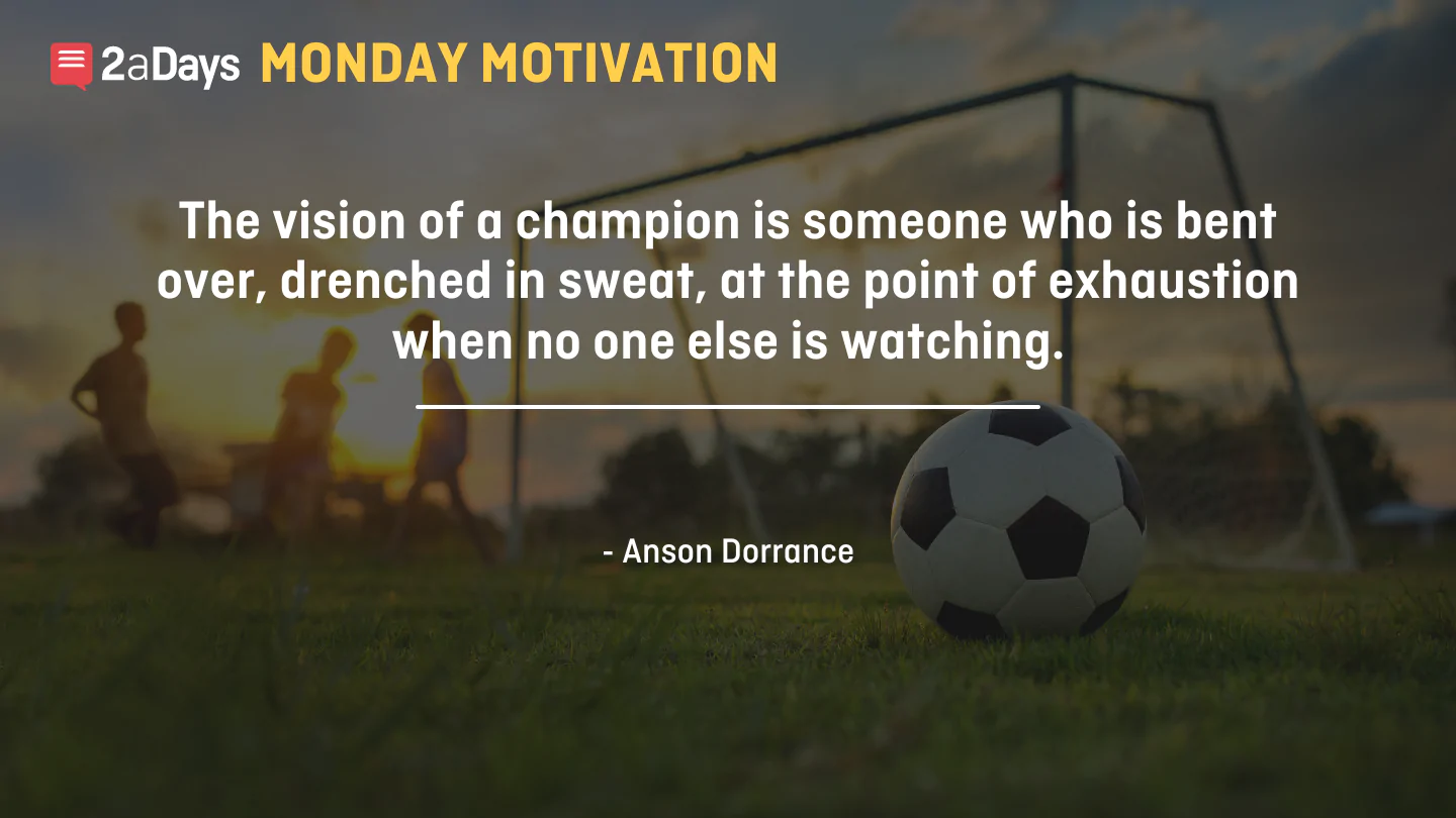 Monday Motivation: Train Like a Champion | Sports Performance | 2aDays News