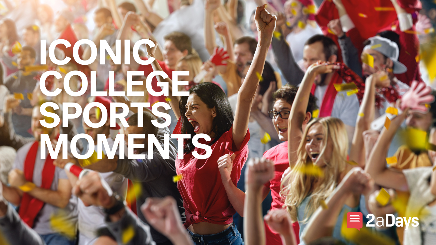 12 of The Most Iconic College Sports Moments | News | 2aDays News