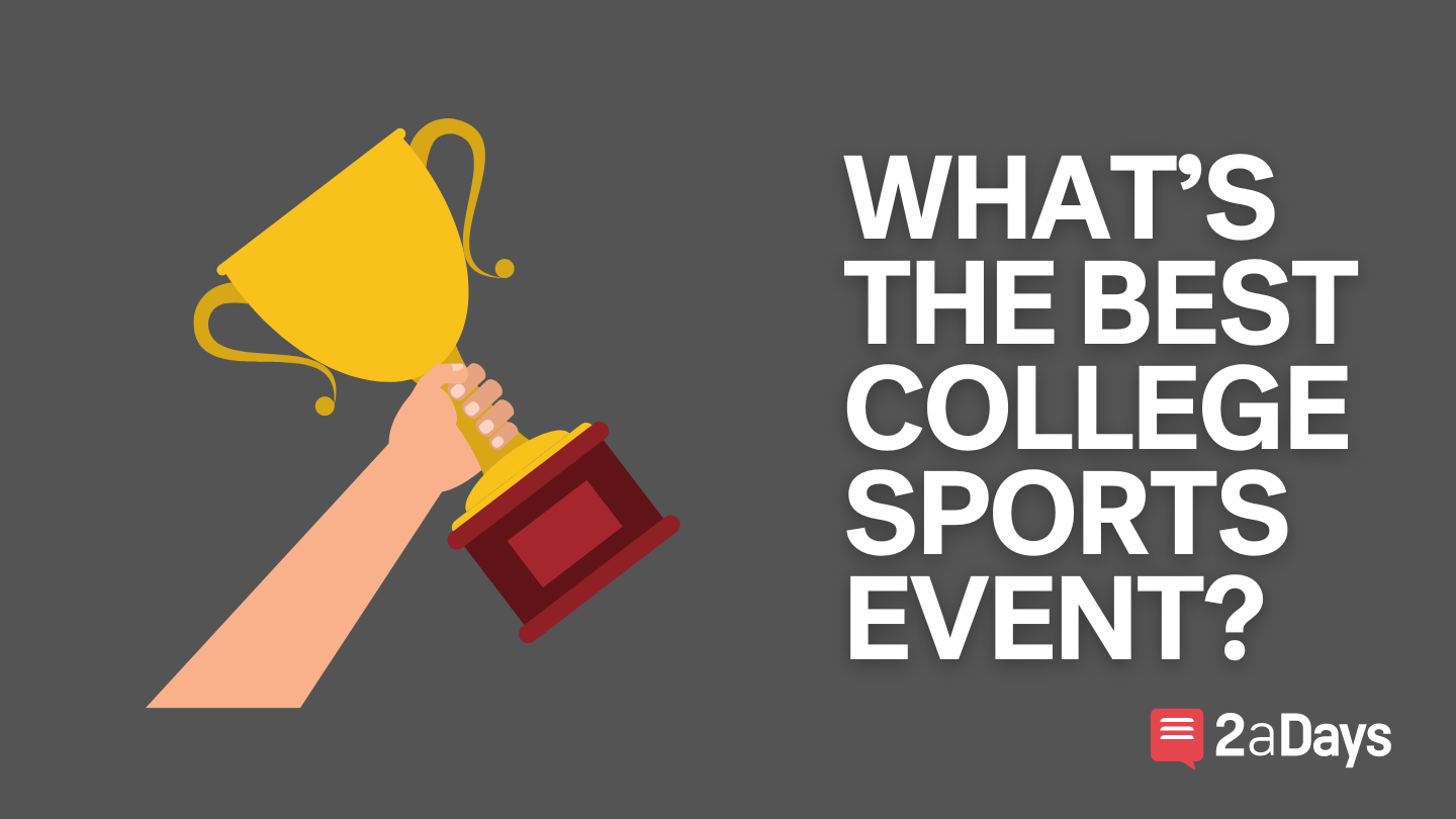 What Is the Most Exciting College Sports Event? | 2aDays News