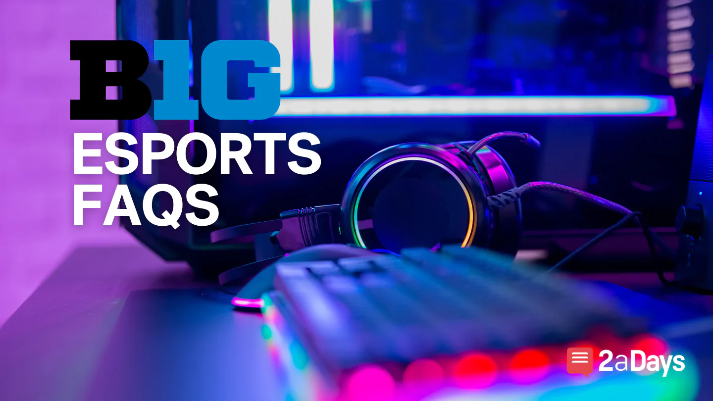 Big Ten ESports FAQs | Esports | 2aDays News