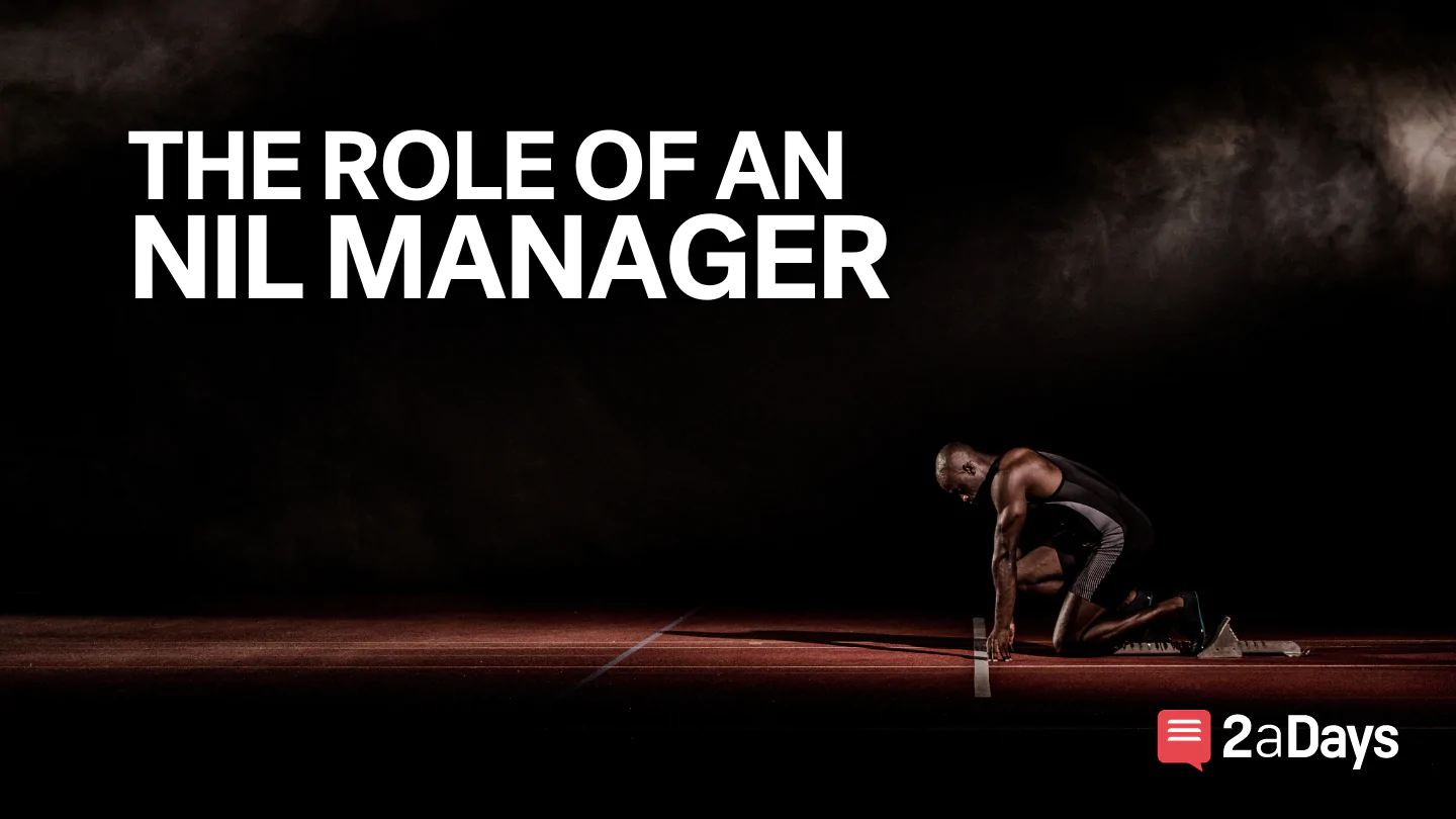 The Role of an NIL Manager | NIL | 2aDays News